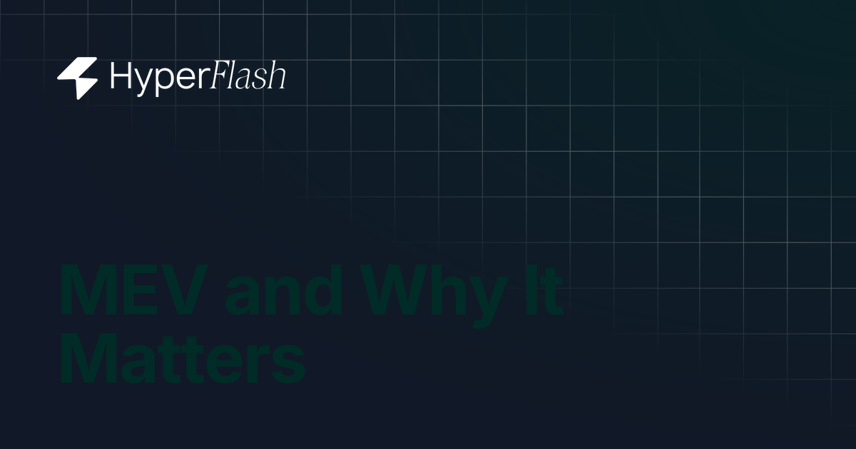 MEV and Why It Matters | HyperFlash